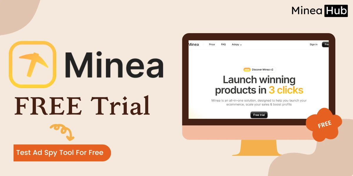 Minea Free Trial 2025: Get 200 Credits (No Card Needed)