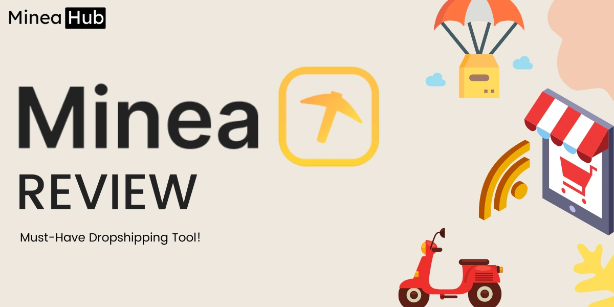 Minea Review: 2025's Must-Have Dropshipping Tool